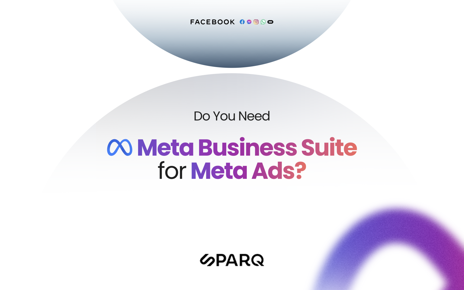 Do You Need Meta Business Suite? A Guide to Meta Ads and Tools – SPARQ